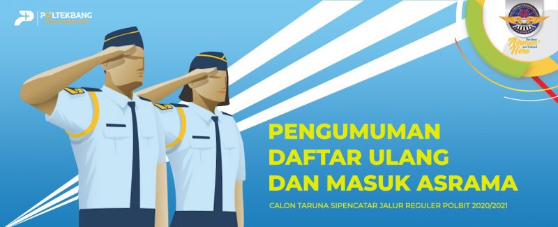 PENGUMUMAN DAFTAR ULANG DAN MASUK ASRAMA CALON TARUNA POLITEKNIK ... PENGUMUMAN DAFTAR ULANG DAN MASUK ASRAMA CALON TARUNA POLITEKNIK ...